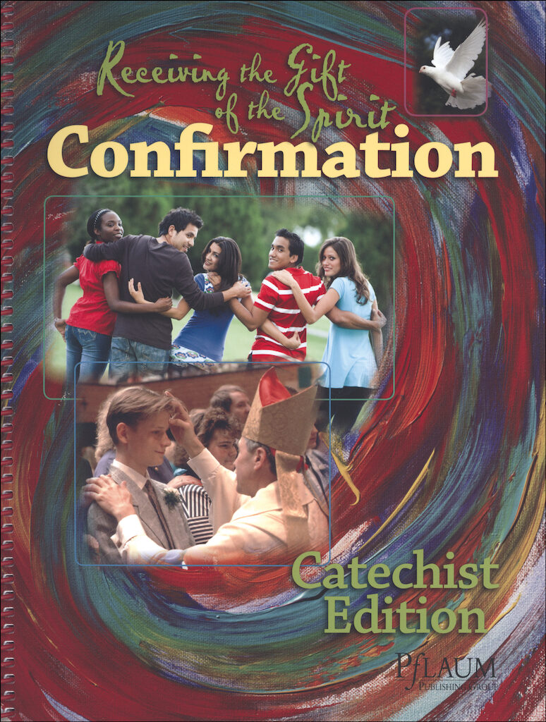 Confirmation: Receiving the Gift of the Spirit: Catechist Guide — Pfl…