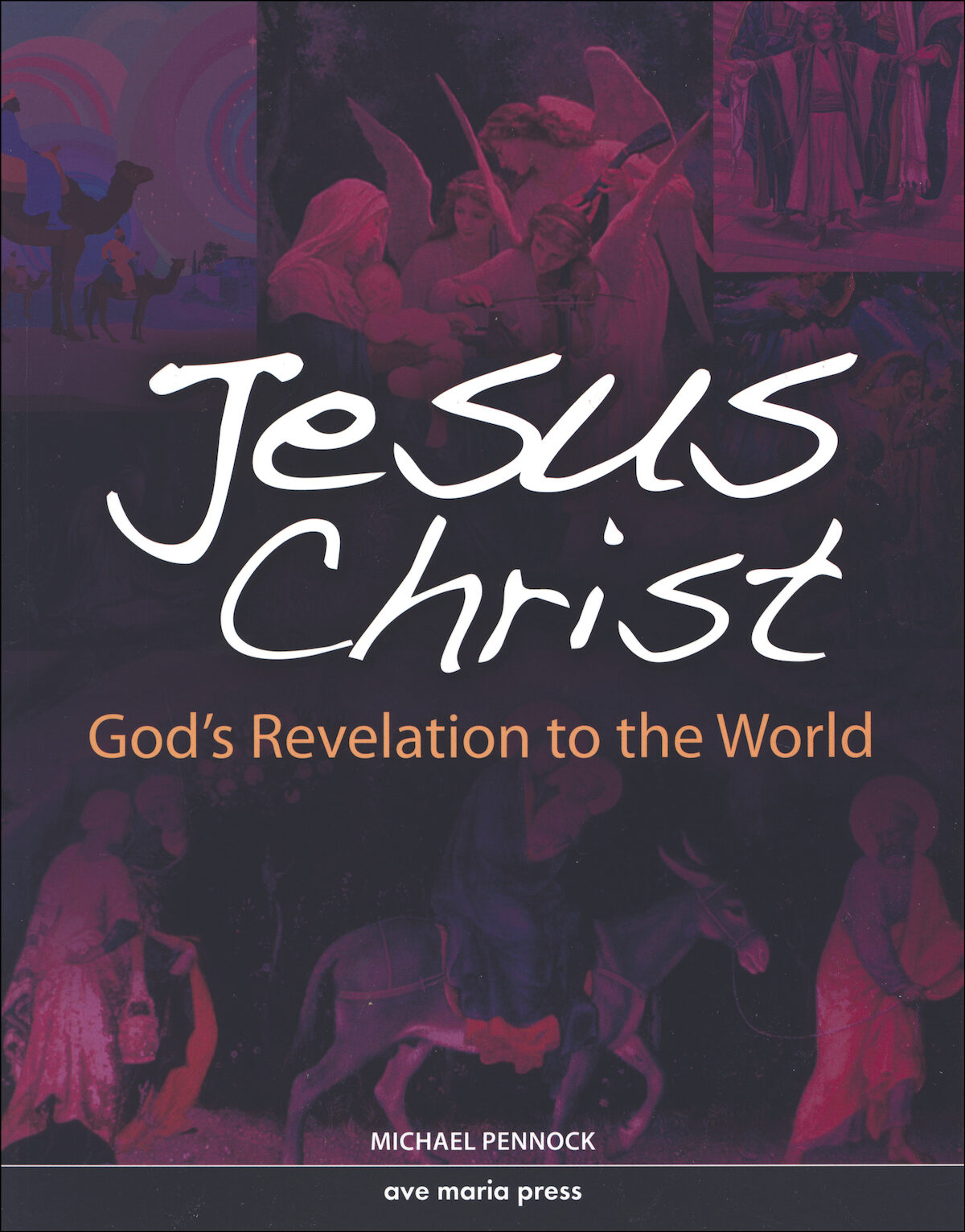 Jesus Christ: God's Revelation to the World, Student Text — Ave Maria…