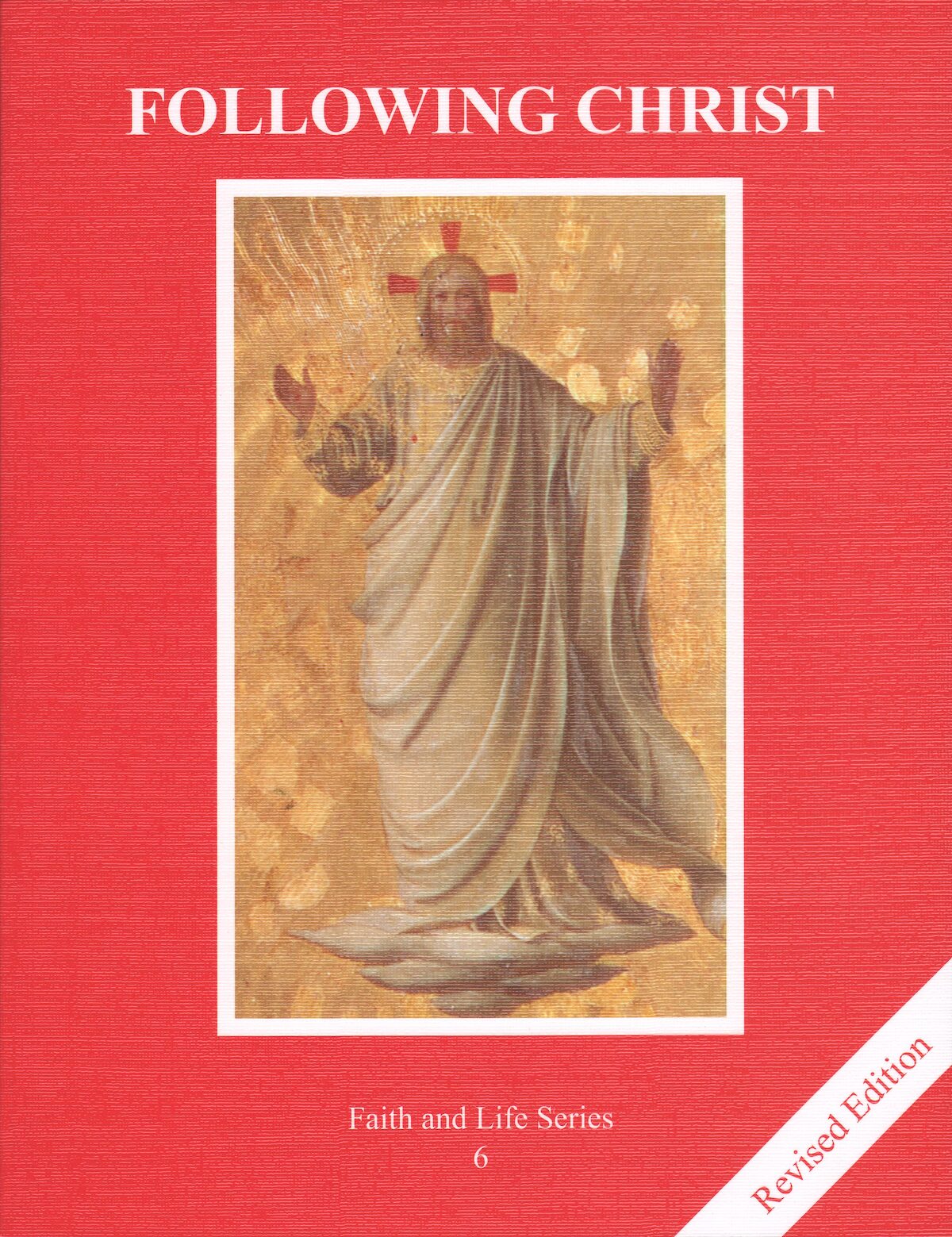 Faith and Life Revised: Grade 6 Following Christ Student Book (2010)