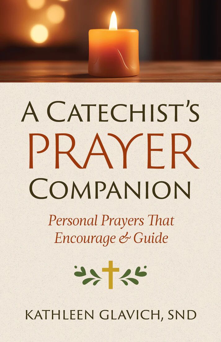 A Catechist's Prayer Companion Personal Prayers that Encourage & Guid…