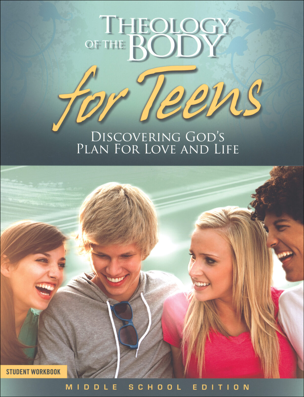 Theology of the Body for Teens, Middle School: Student Workbook, Pari…