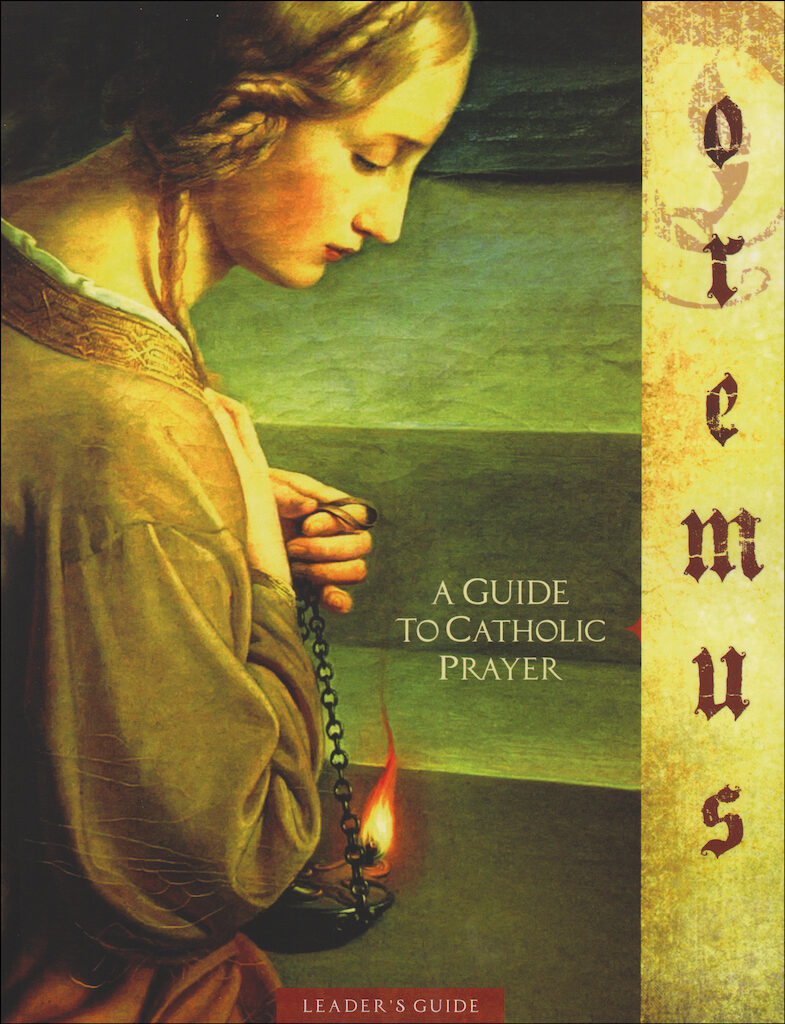 Oremus - Let Us Pray: Leader Guide — Ascension | Comcenter - Catholic…