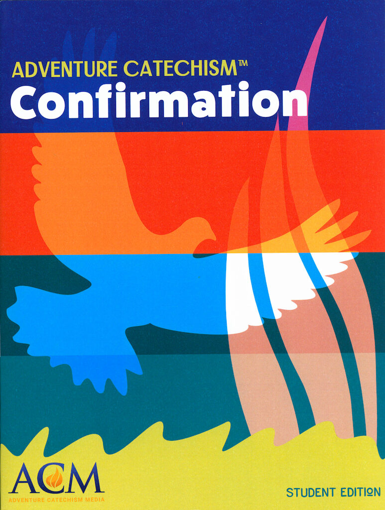 Adventure Catechism, Pre-K-8: Confirmation — Adventure Catechism Medi…