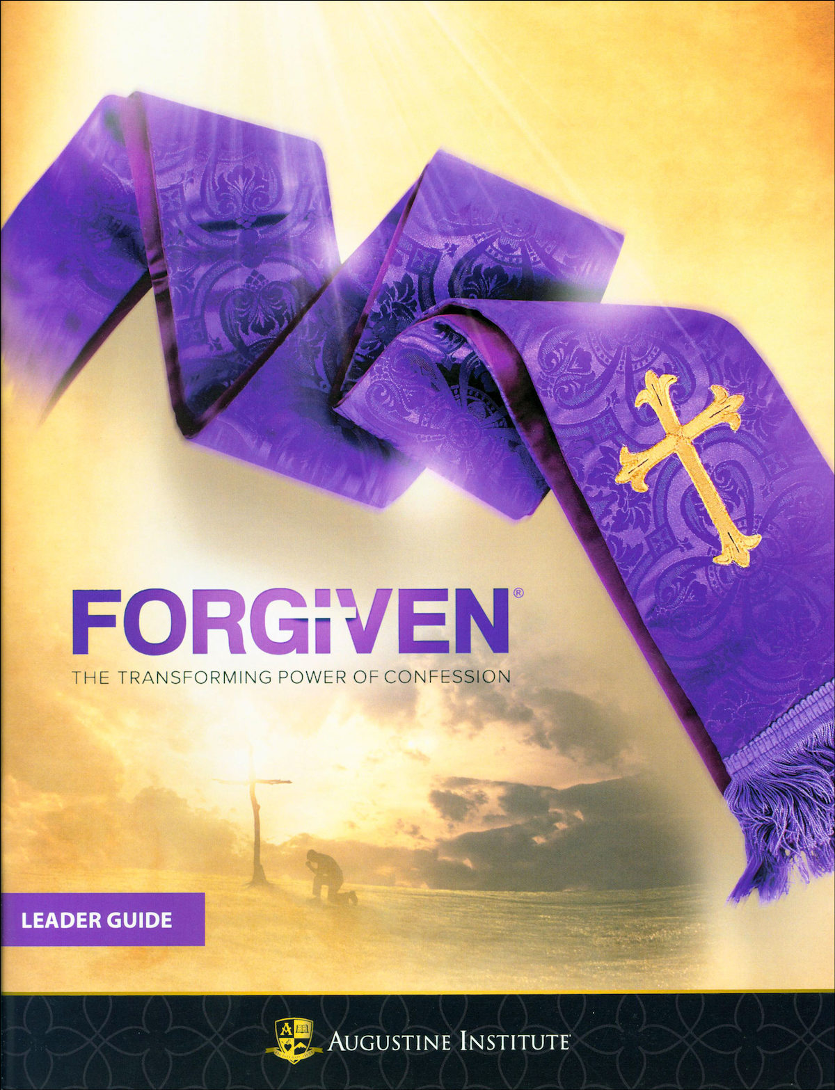 Forgiven: Leader Guide — Augustine Institute | Comcenter - Catholic F…