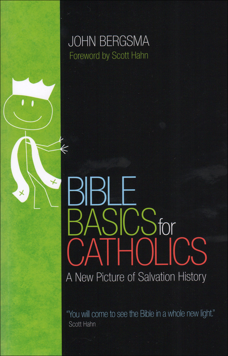 Bible Basics for Catholics A New Picture of Salvation History — Ave M…