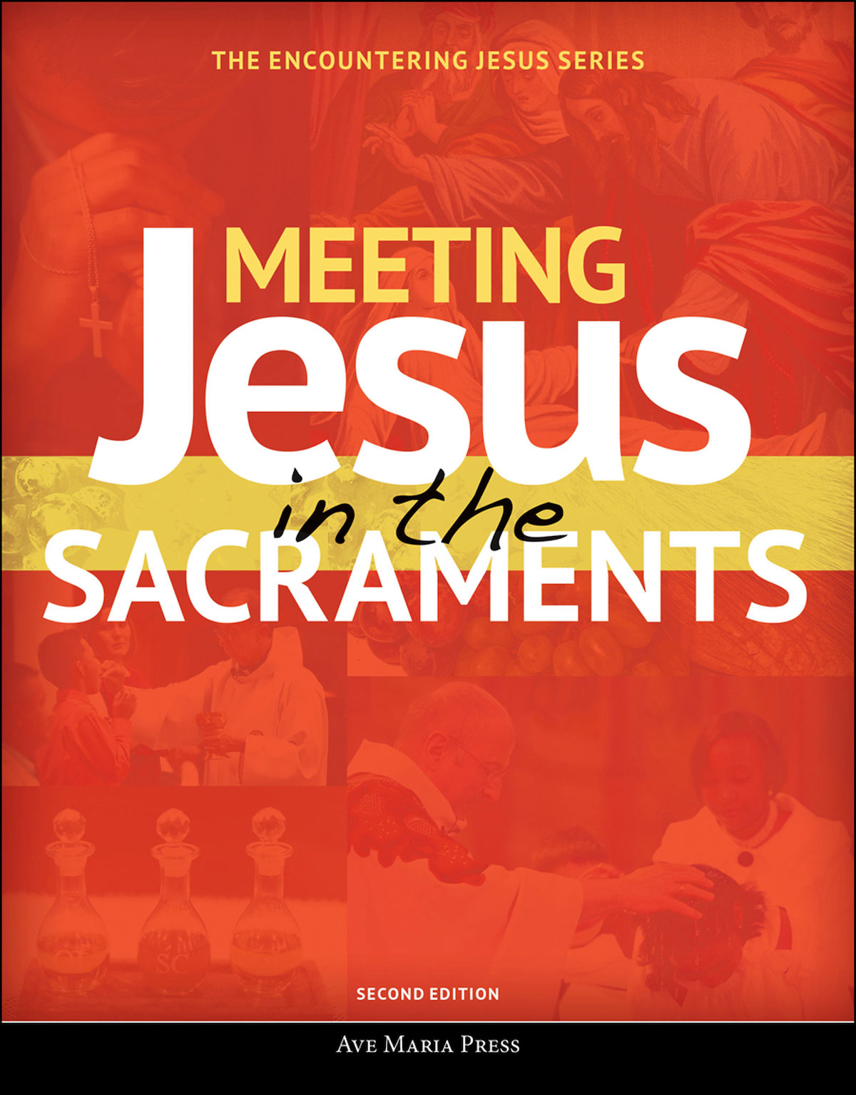 Encountering Jesus Series: Meeting Jesus in the Sacraments,, Student