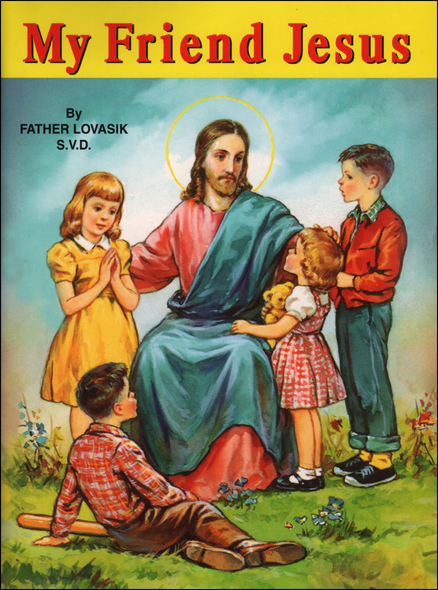 St. Joseph Picture Books: My Friend Jesus — Catholic Book Publishing