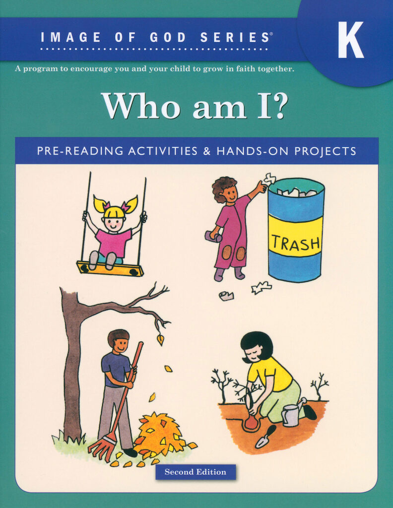 Image of God, K-8: Who Am I?, Kindergarten, Student Book, Parish & Sc…