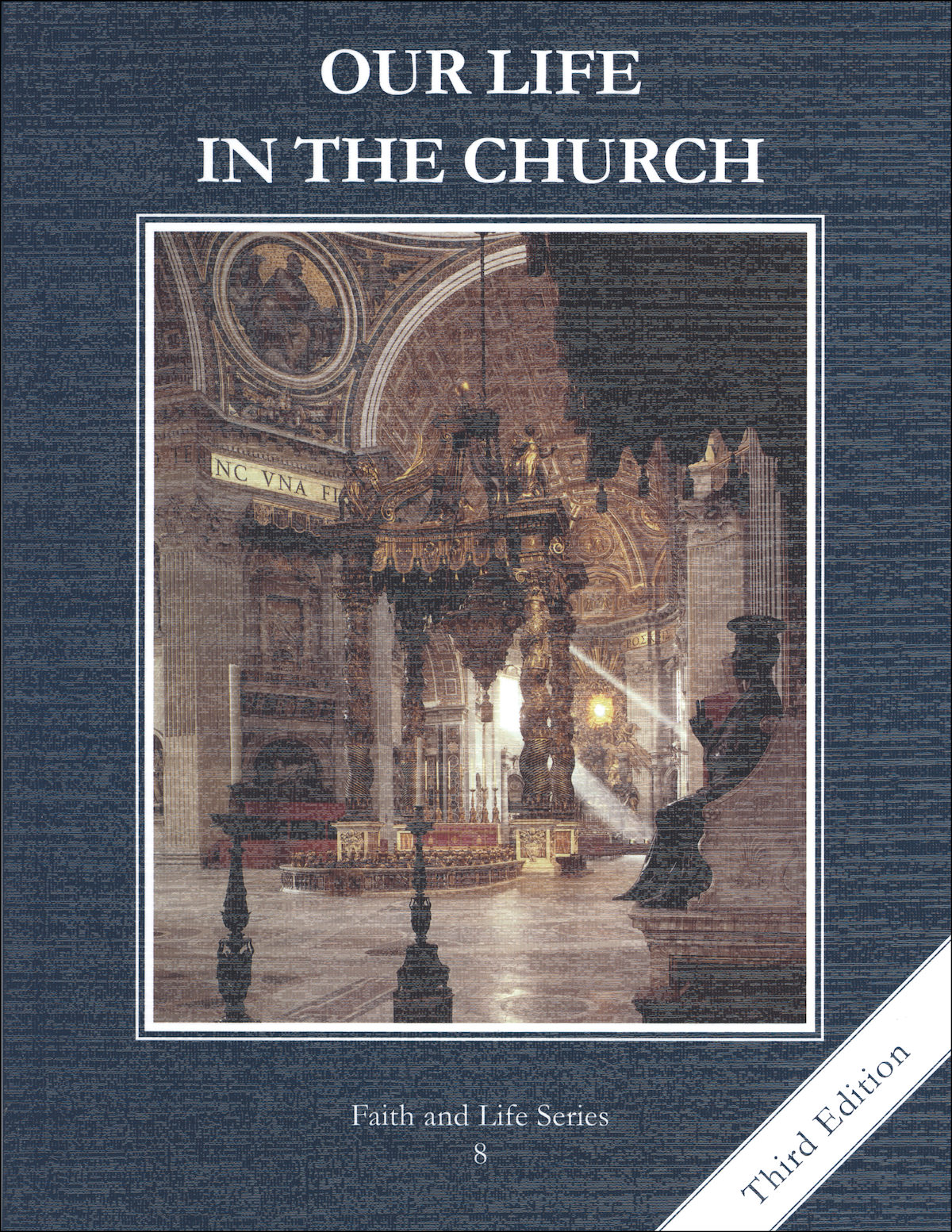 Faith and Life, 1-8: Our Life in the Church, Grade 8, Student Book, P…