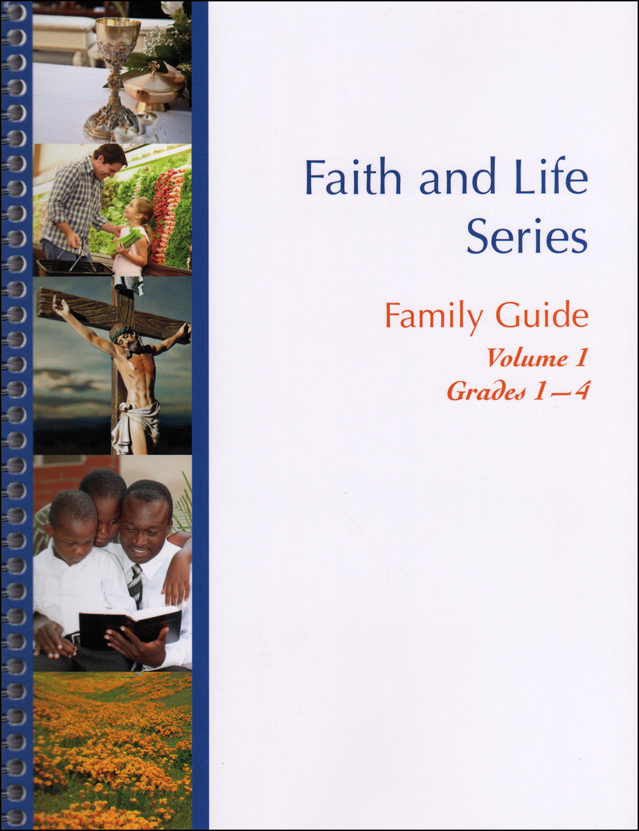 Faith and Life, 1-8: Volume 1 (Grades 1-4), Family Guide, Parish & Sc…