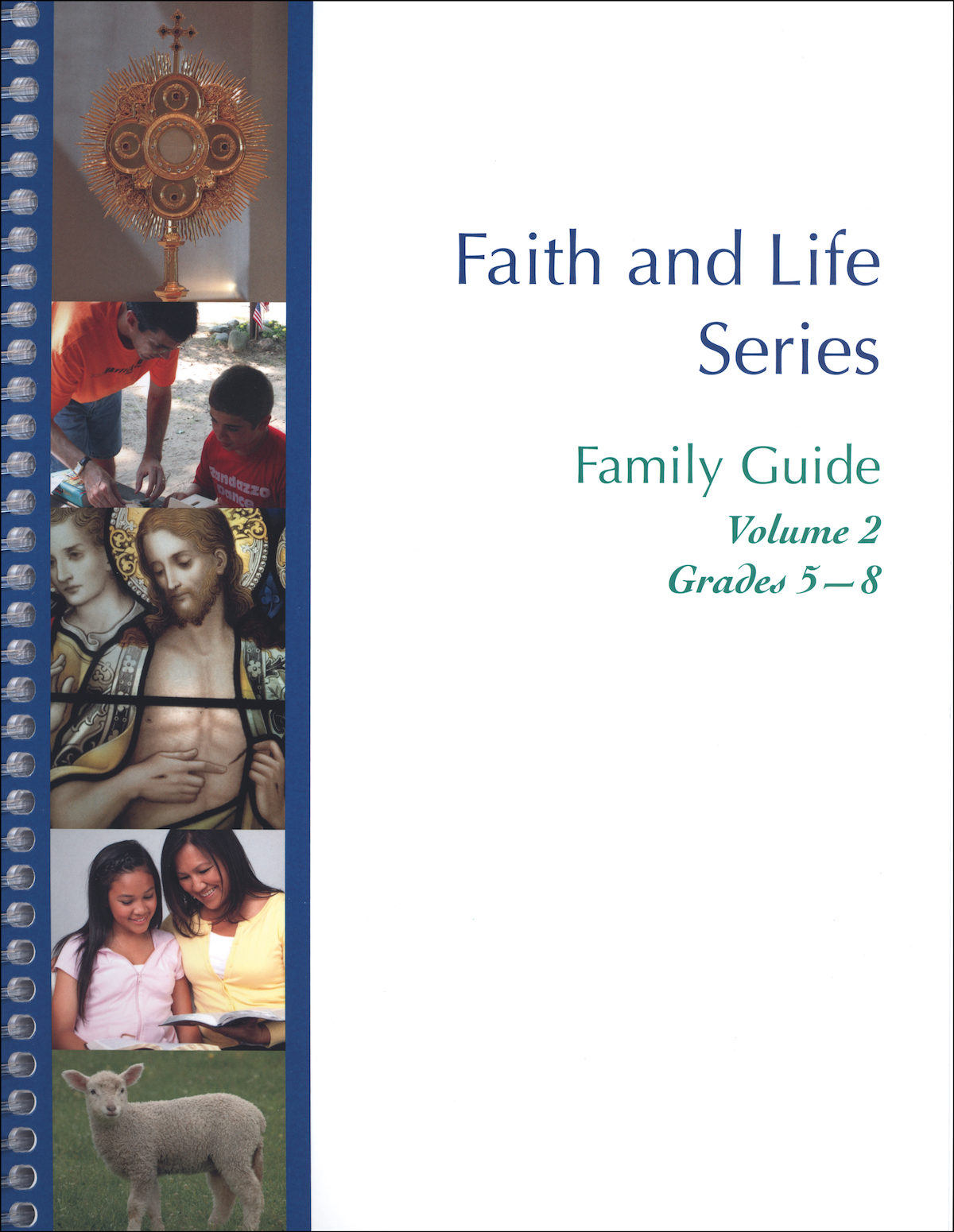Faith and Life, 1-8: Volume 2 (Grades 5-8), Family Guide, Parish & Sc…