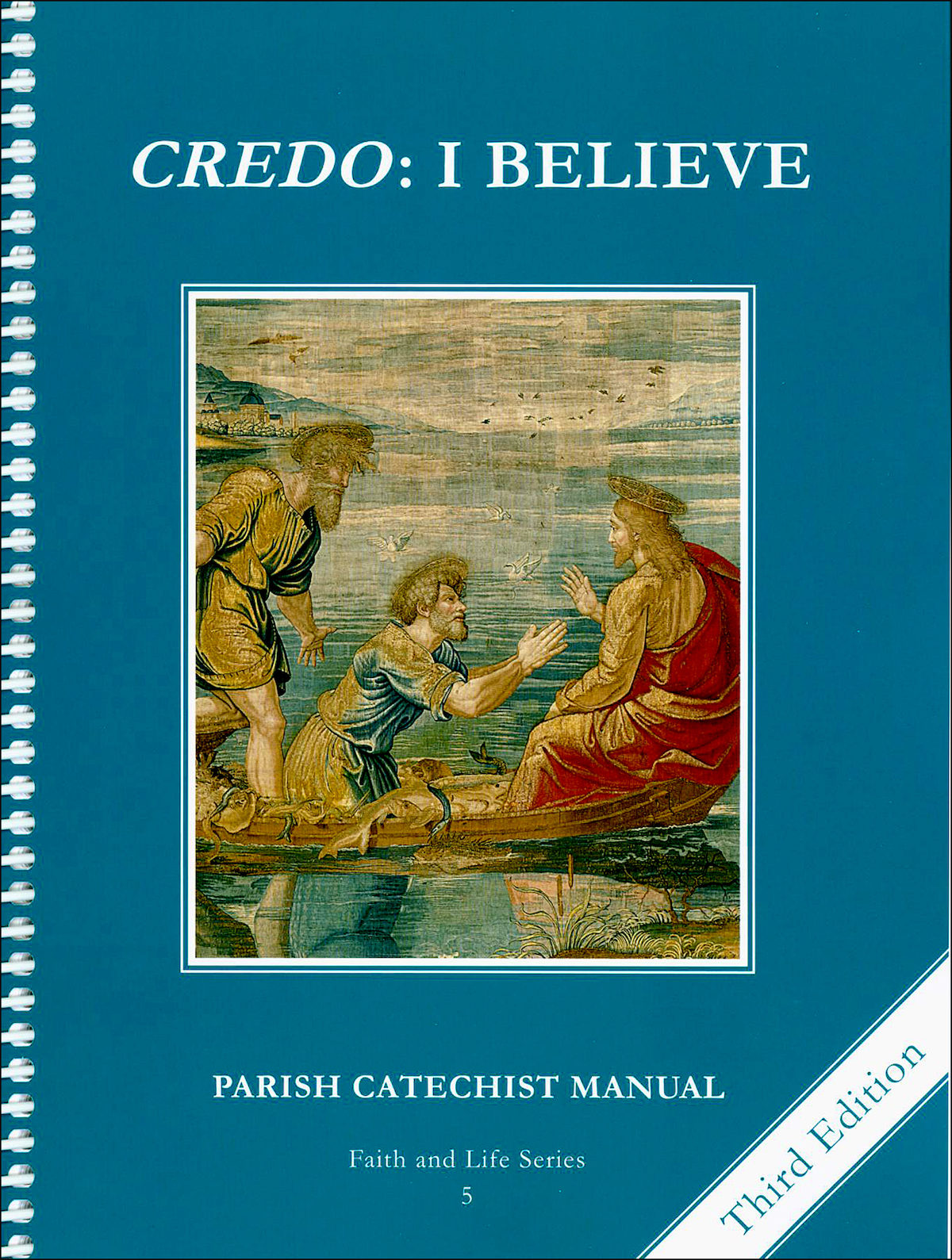 Faith and Life, 1-8: Credo: I Believe, Grade 5, Catechist Guide, Pari…