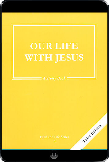 Faith and Life, 1-8: Our Life with Jesus, Grade 3, Activity Book, Par…