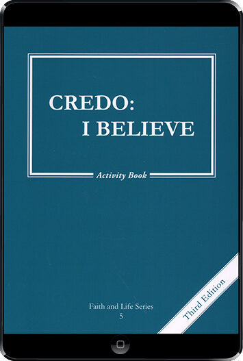 Faith and Life, 1-8: Credo: I Believe, Grade 5, Activity Book, Parish…