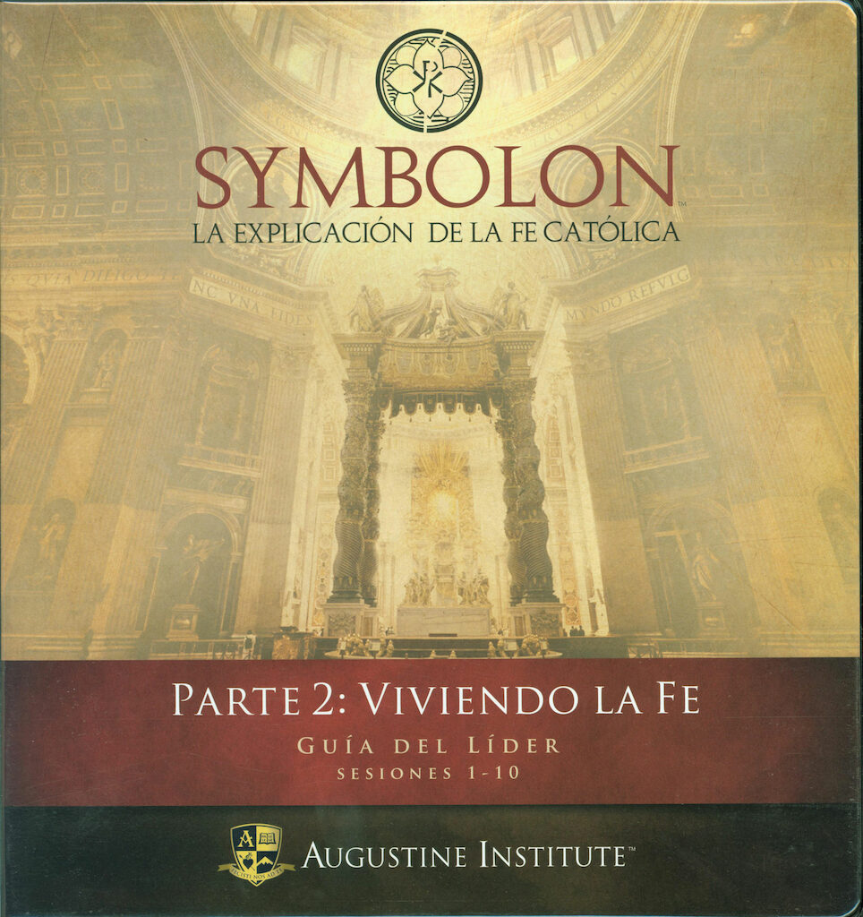 Symbolon: Part 2 Leader Guide, Spanish — Augustine Institute | Comcen…