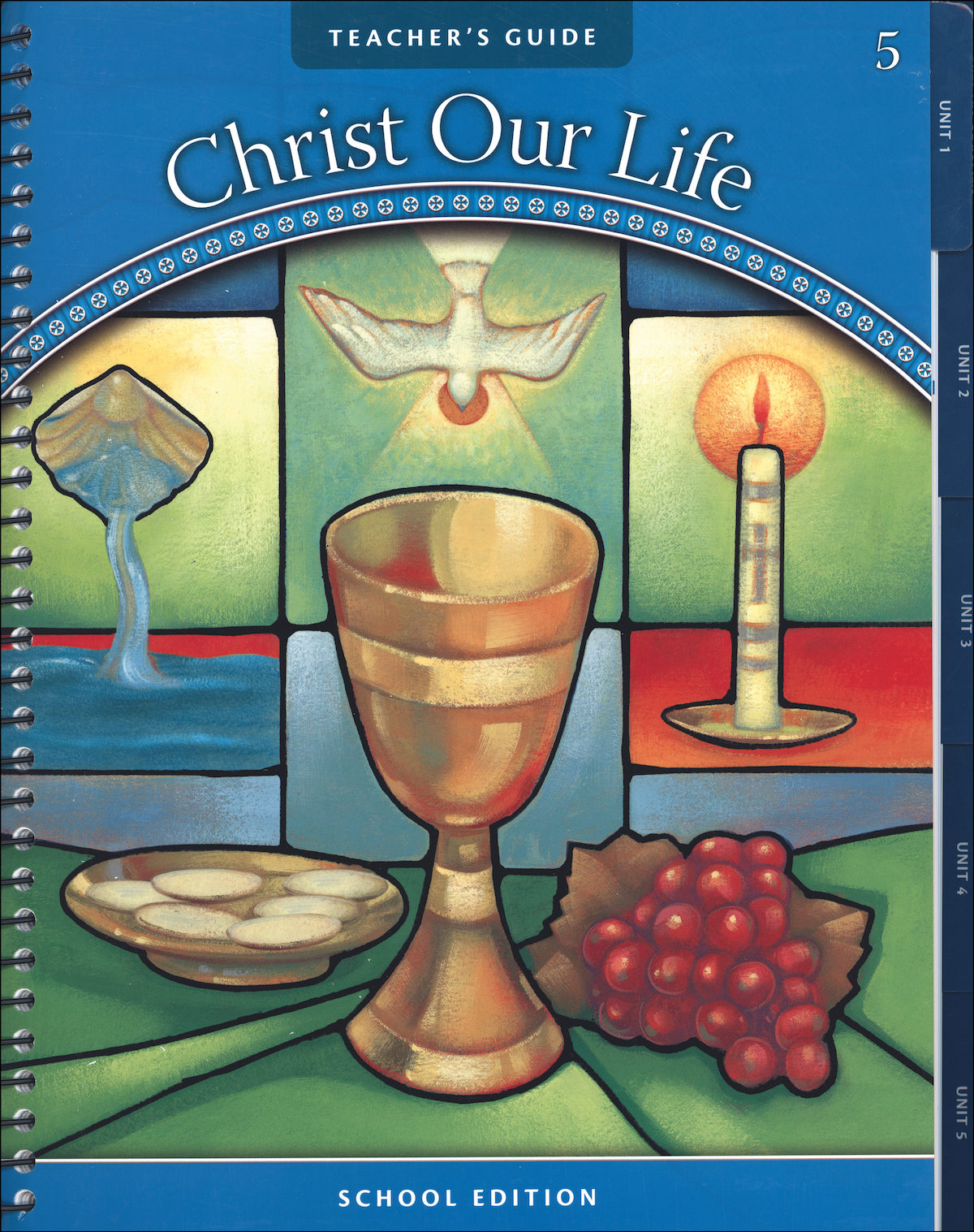 Christ Our Life, 1-8: Grade 5, Teacher Manual, School Edition — Loyol…