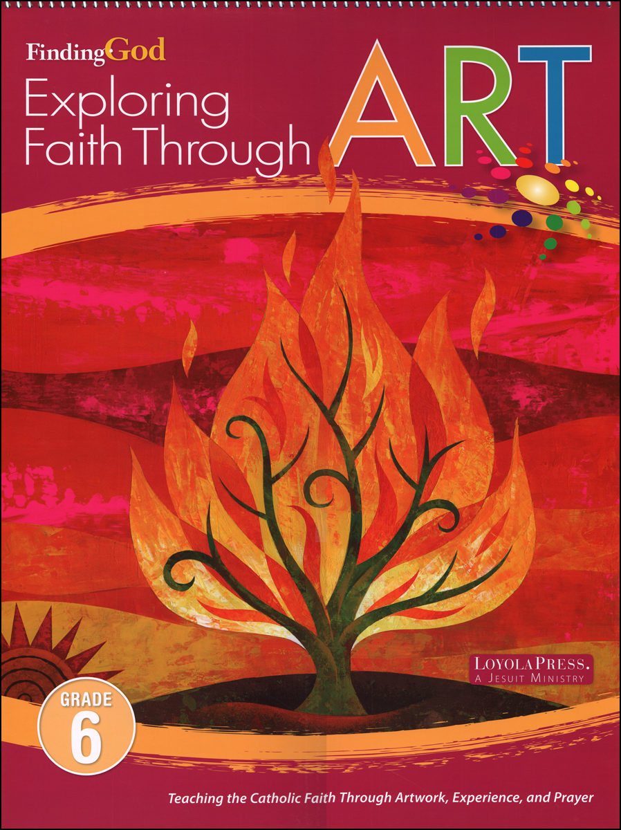Finding God, K-6: Grade 6, Exploring Faith Through Art, Parish & Scho…