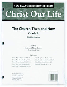 Christ Our Life: New Evangelization, K-8: The Church Then and Now, Grade 8…