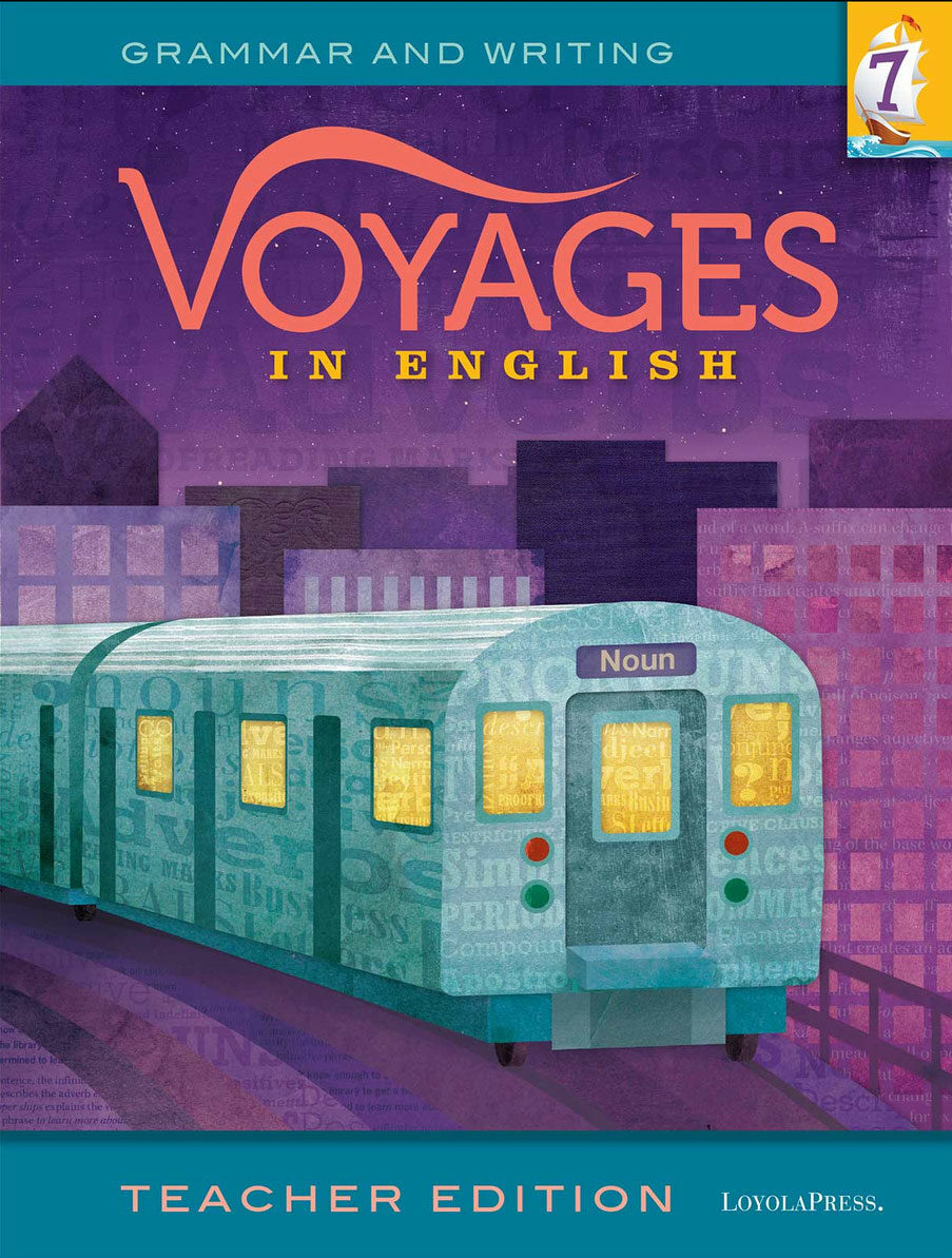 Voyages in English, K-8: Grade 7, Teacher Manual, School Edition — Lo…