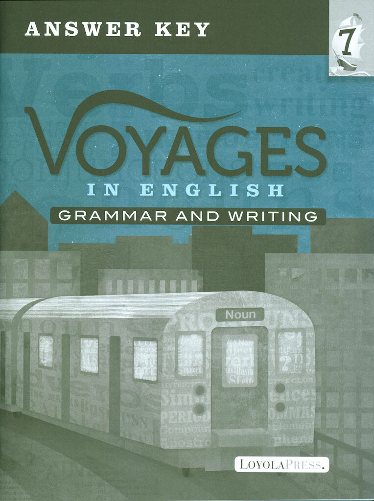 Voyages in English, K-8: Grade 7, Answer Key, School Edition — Loyola…