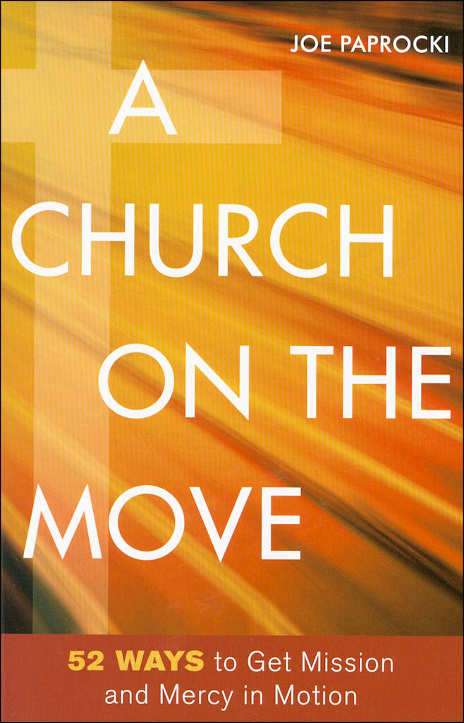 A Church on the Move 52 Ways to Get Mission and Mercy in Motion — Loy…