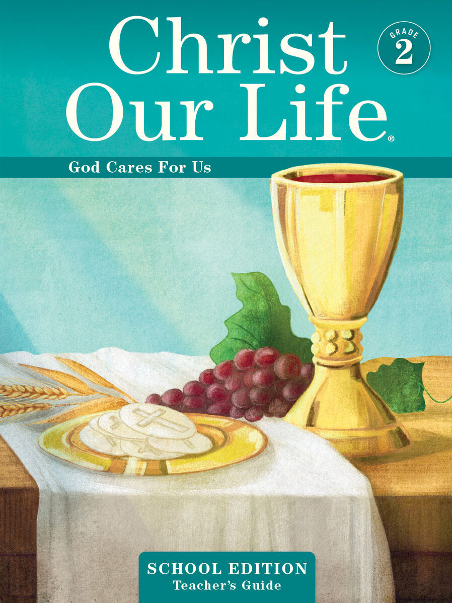 Christ Our Life 2024, K-8: God Cares for Us, Grade 2, Teacher Manual,…