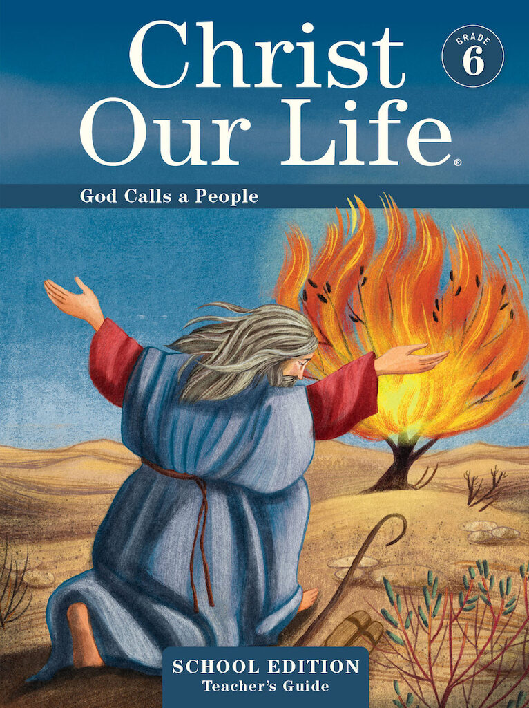 Christ Our Life 2024, K-8: God Calls a People, Grade 6, Teacher Manua…