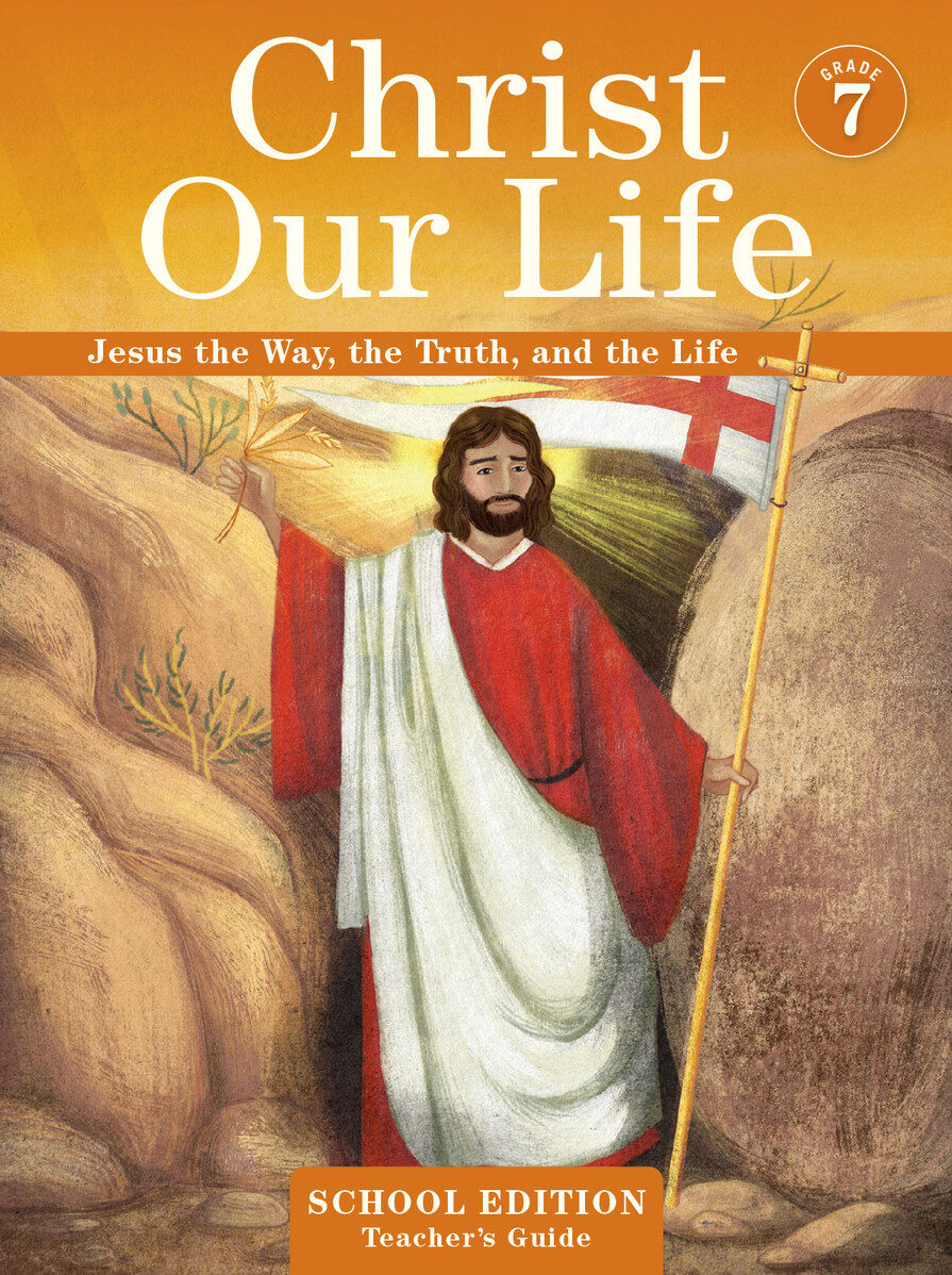 Christ Our Life 2024, K-8: Jesus the Way, the Truth and the Life, Gra…