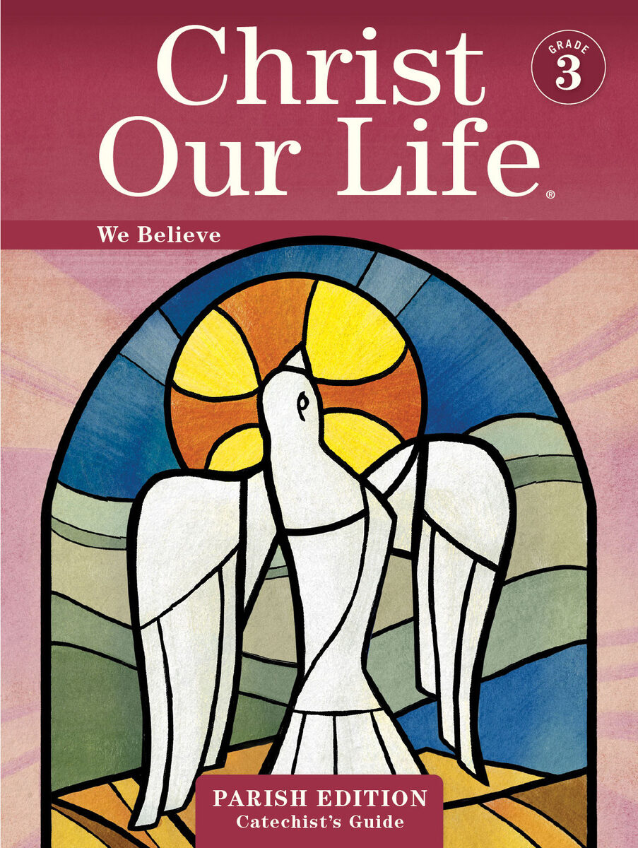 Christ Our Life 2024, K-8: We Believe, Grade 3, Catechist Guide, Pari…