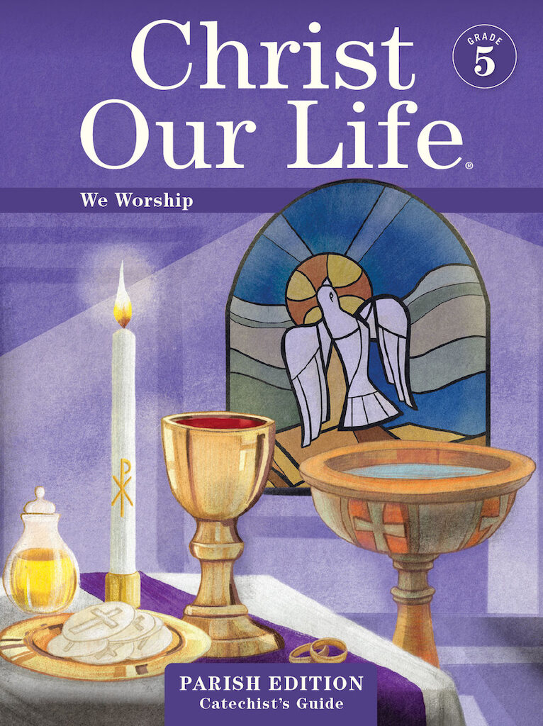 Christ Our Life 2024, K-8: We Worship, Grade 5, Catechist Guide, Pari…