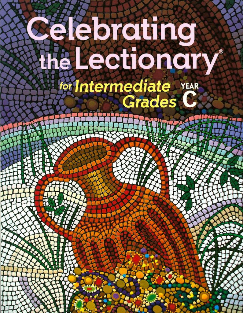 Celebrating the Lectionary: Intermediate Grades Year C — Liturgy Trai…