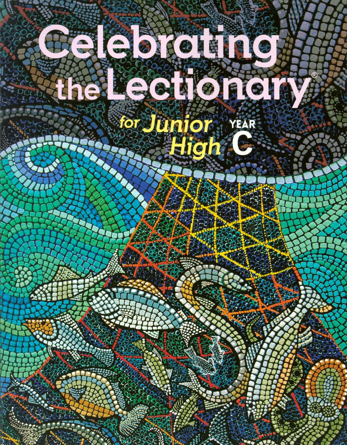 Celebrating the Lectionary: Junior High Year C — Liturgy Training Pub…