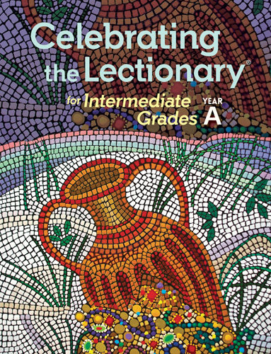 Celebrating the Lectionary: Intermediate Grades Year A — Liturgy Trai…