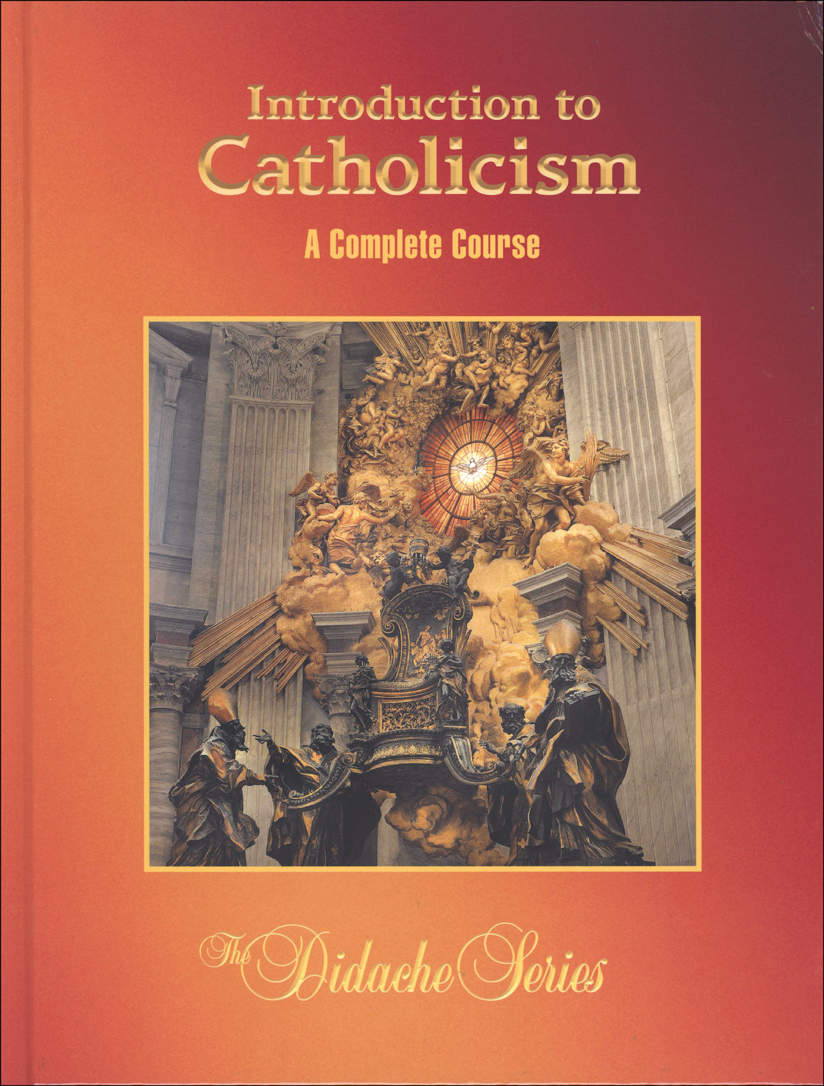 The Didache Series Complete Course: Introduction to Catholicism, 2nd