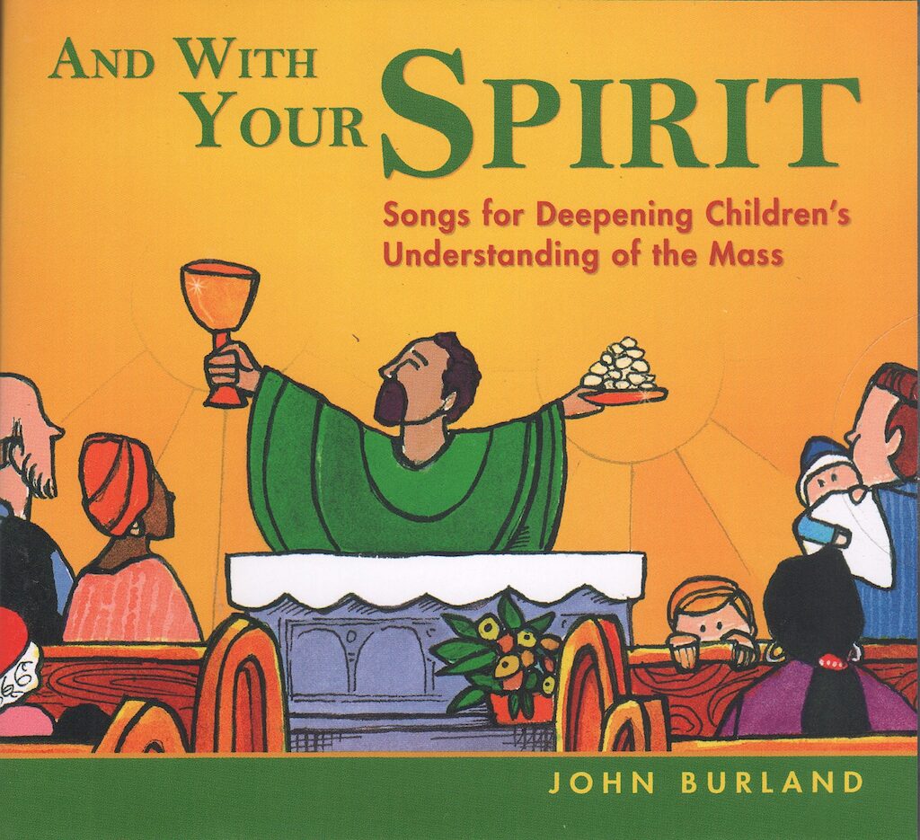 And With Your Spirit Music CD Songs for deepening children's understa…