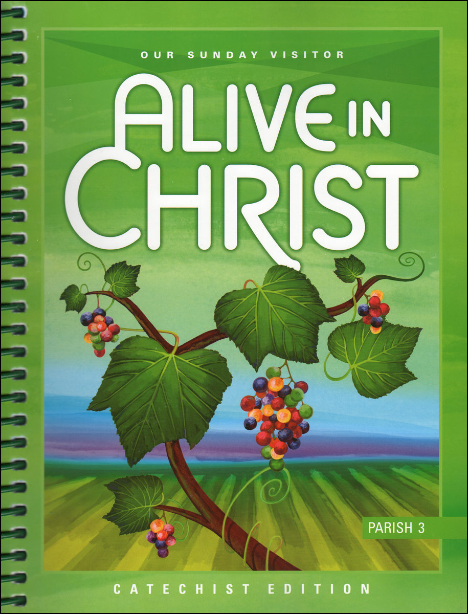 Alive in Christ, 1-8: Grade 3, Catechist Guide, Parish Edition — Our