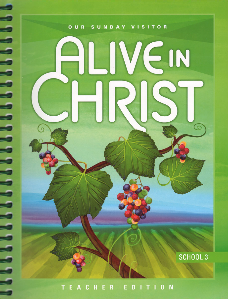 Alive in Christ, 1-8: Grade 3, Teacher Manual, School Edition — Our S…