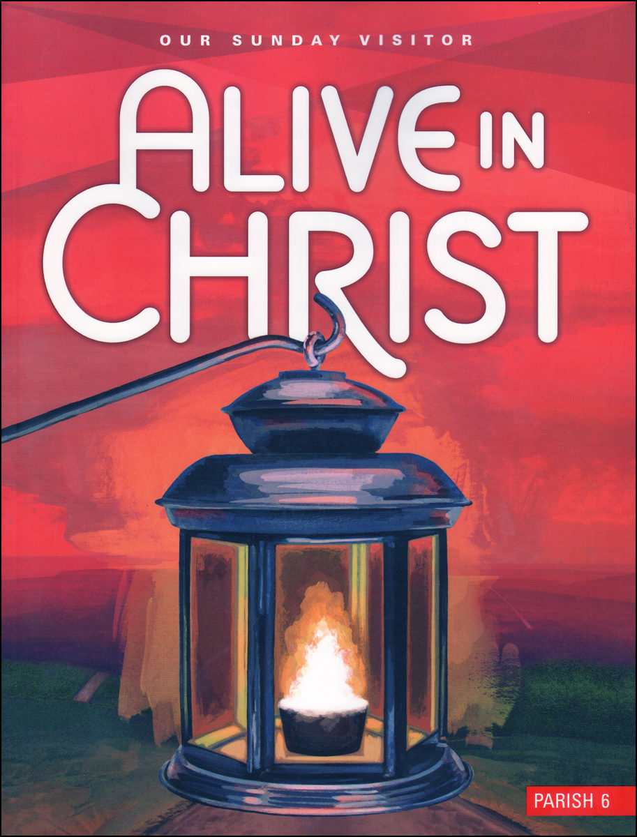 Alive in Christ, 1-8: Grade 6, Student Book, Parish Edition, English