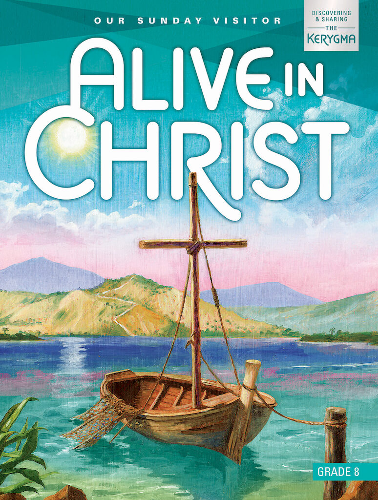 Alive in Christ: Discovering and Sharing the Kerygma, 1-8: Grade 8, S…
