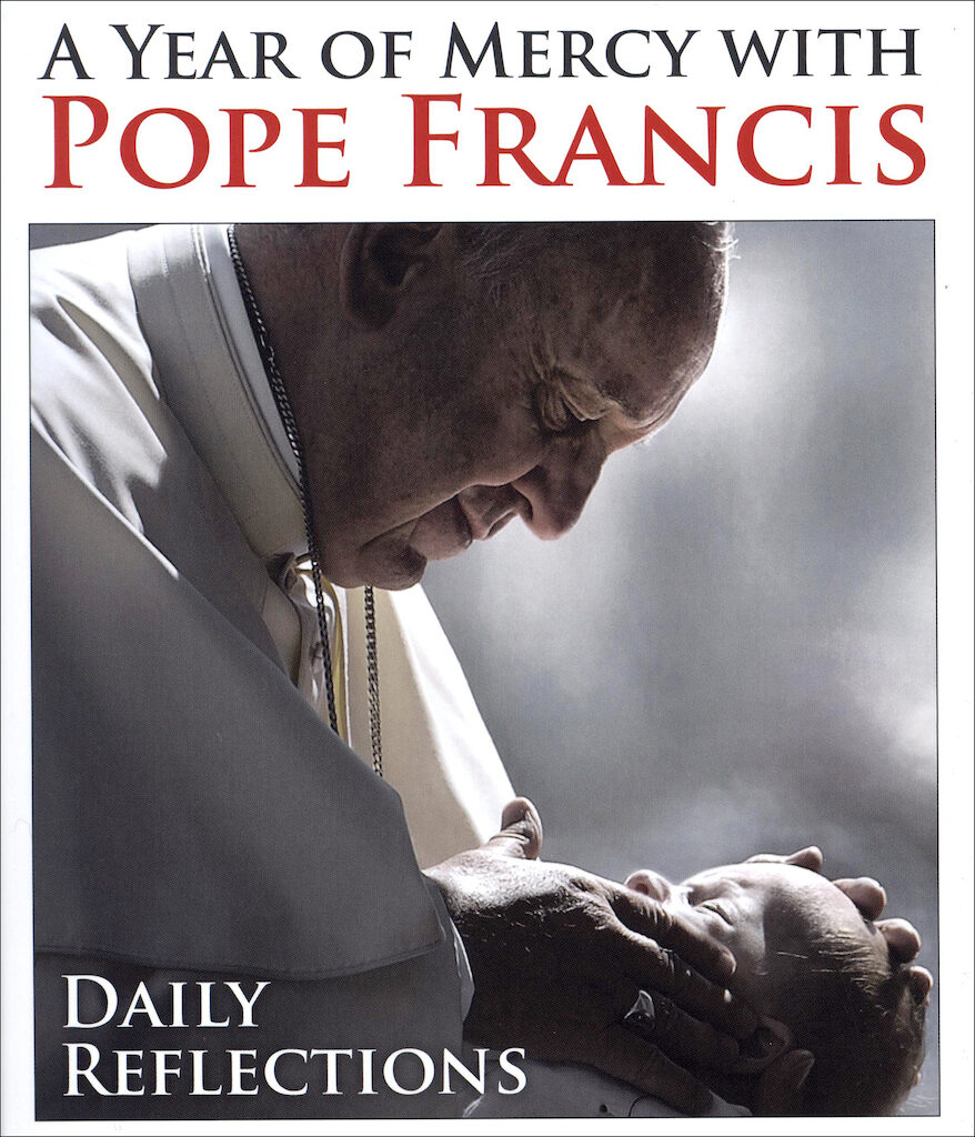 A Year of Mercy with Pope Francis Daily Reflections — Our Sunday Visi…