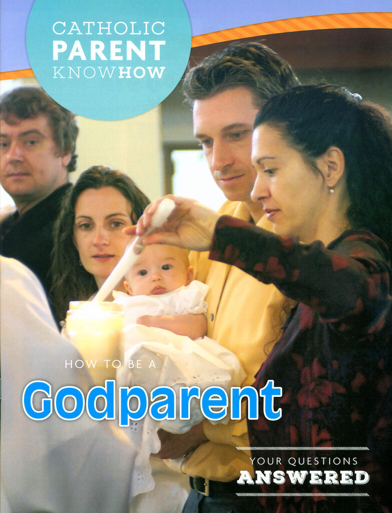 Catholic Parent Know-How: Sacrament Preparation: How to Be a Godparen…