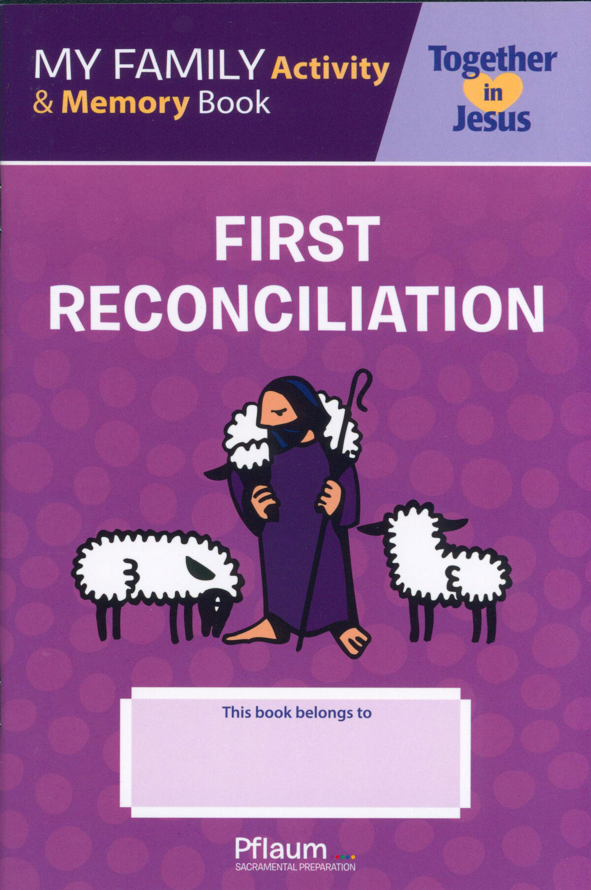 Together in Jesus: First Reconciliation 2018: Family Activity and Mem…