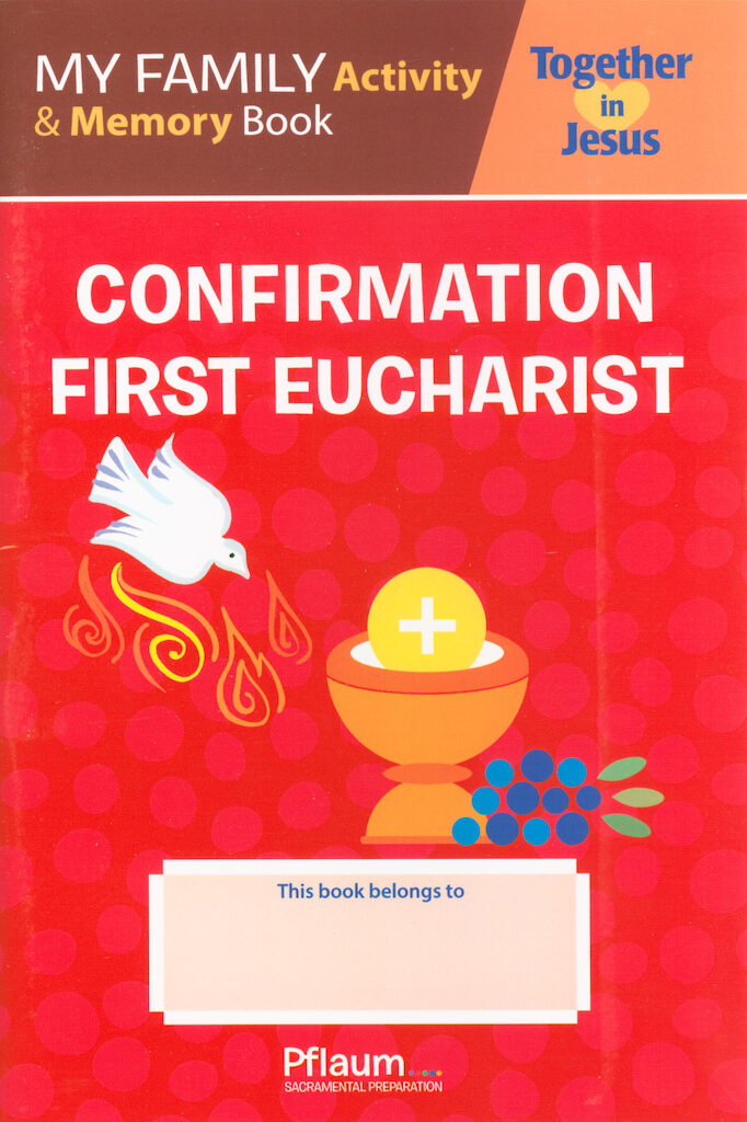 Together in Jesus: Confirmation with First Eucharist: Family Activity…