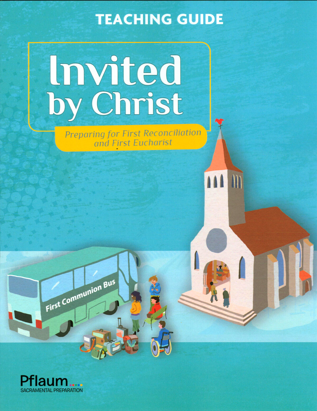 Invited by Christ: Teaching Guide — Pflaum Publishing | Comcenter - C…
