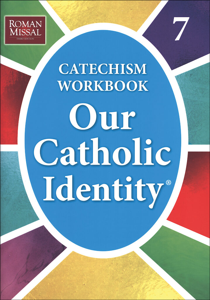 Our Catholic Identity Catechism Workbook Series: Grade 7, Student Wor…