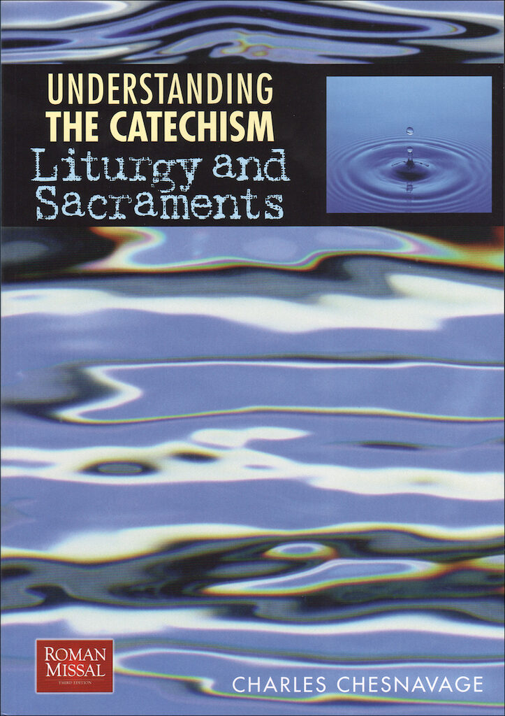 Understanding the Catechism: Liturgy and Sacraments, Student Book, Pa…
