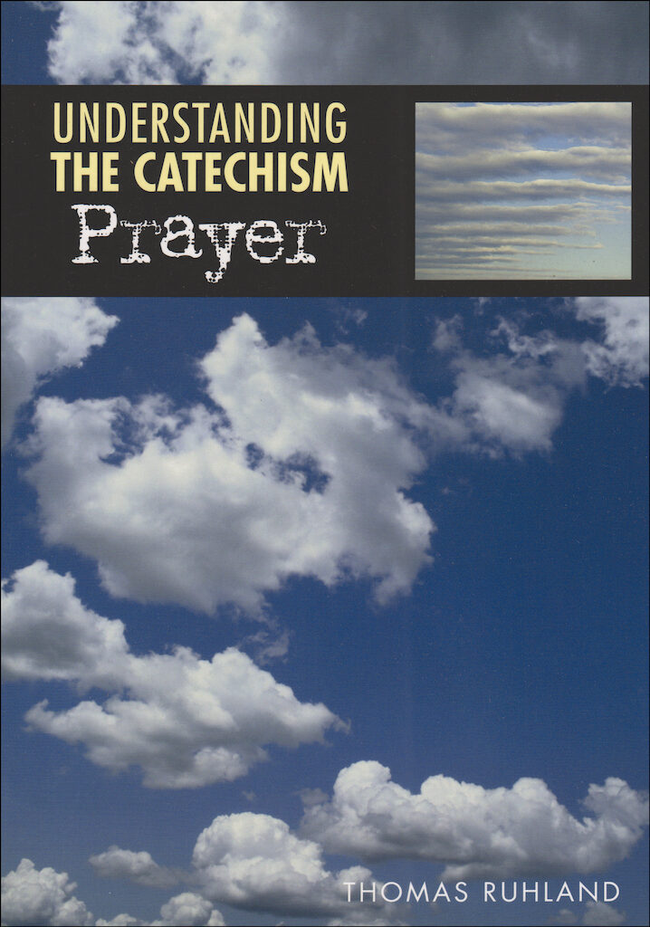 Understanding the Catechism: Prayer, Student Book, Parish Edition — R…