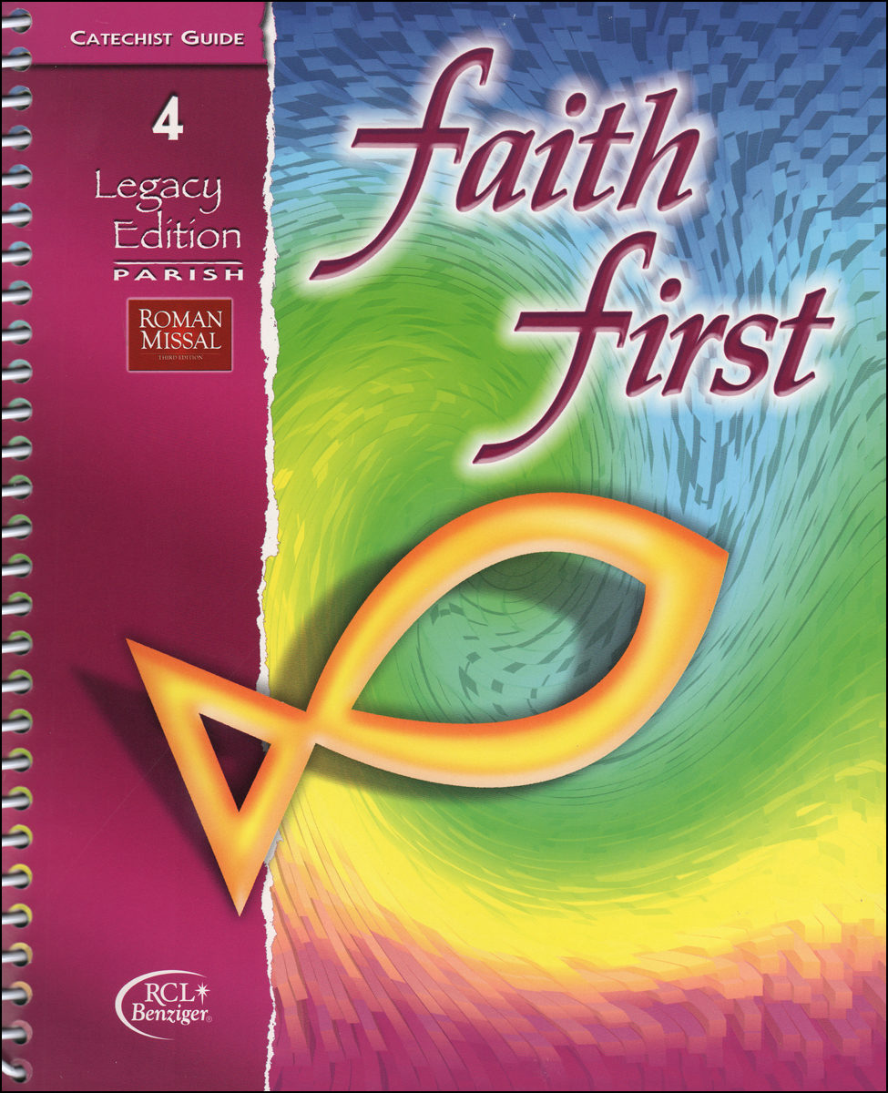 Faith First Legacy, 1-6: Grade 4, Catechist Guide, Parish Edition — R…
