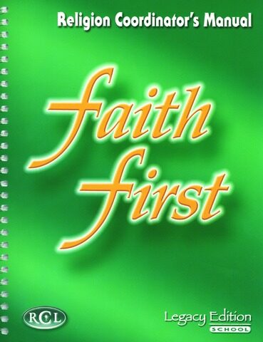 Faith First Legacy, 1-6: Coordinator Manual, School Edition — RCL Ben…