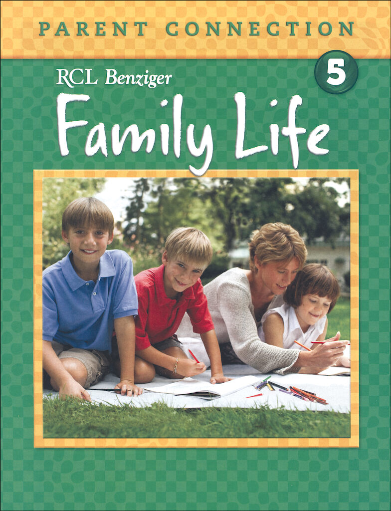 Family Life 2011, K-8: Grade 5, Parent Connection — RCL Benziger | Co…